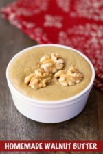Homemade Walnut Butter Recipe - Healthy Recipes Blog